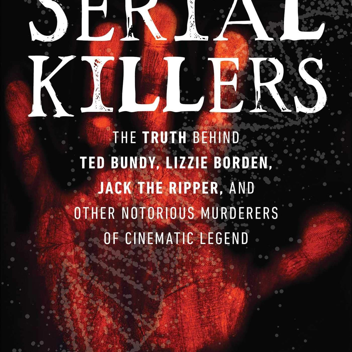 The Science of Serial Killers by Meg Hafdahl and Kelly Florence – Book Hero