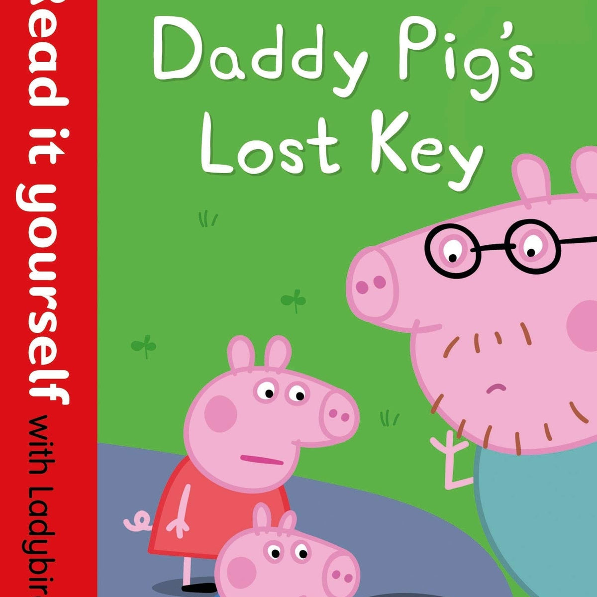 Peppa Pig: Daddy Pig's Lost Key – Read it yourself with Ladybird Level ...