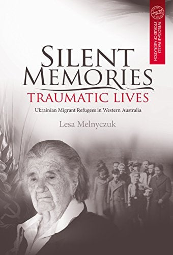 Silent Memories, Traumatic Lives by Lesa Melnyczuk – Book Hero