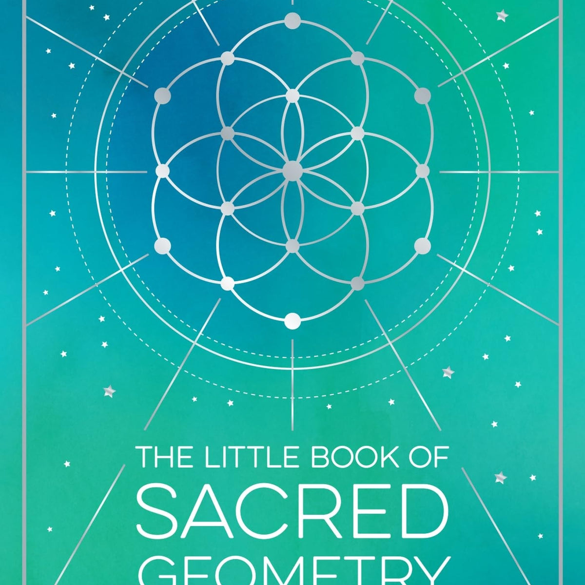 The Little Book of Sacred Geometry by Astrid Carvel – Book Hero