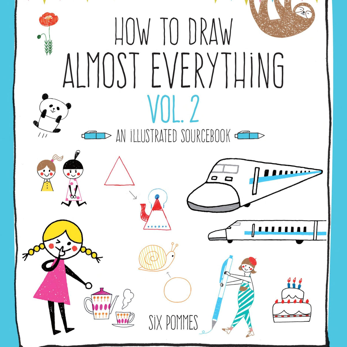How to Draw Almost Everything Volume 2 by Six Pommes – Book Hero