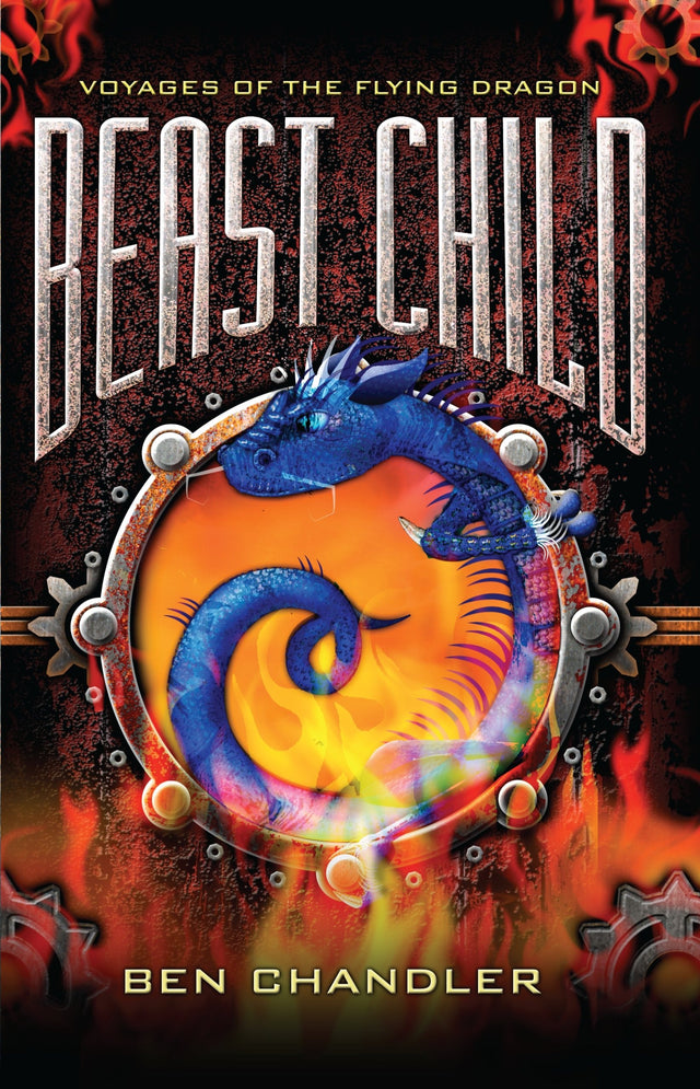 Voyages of the Flying Dragon 2: Beast Child by Ben Chandler – Book Hero