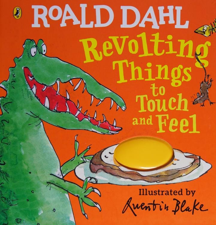 Roald Dahl: Revolting Things to Touch and Feel by Roald Dahl – Book Hero