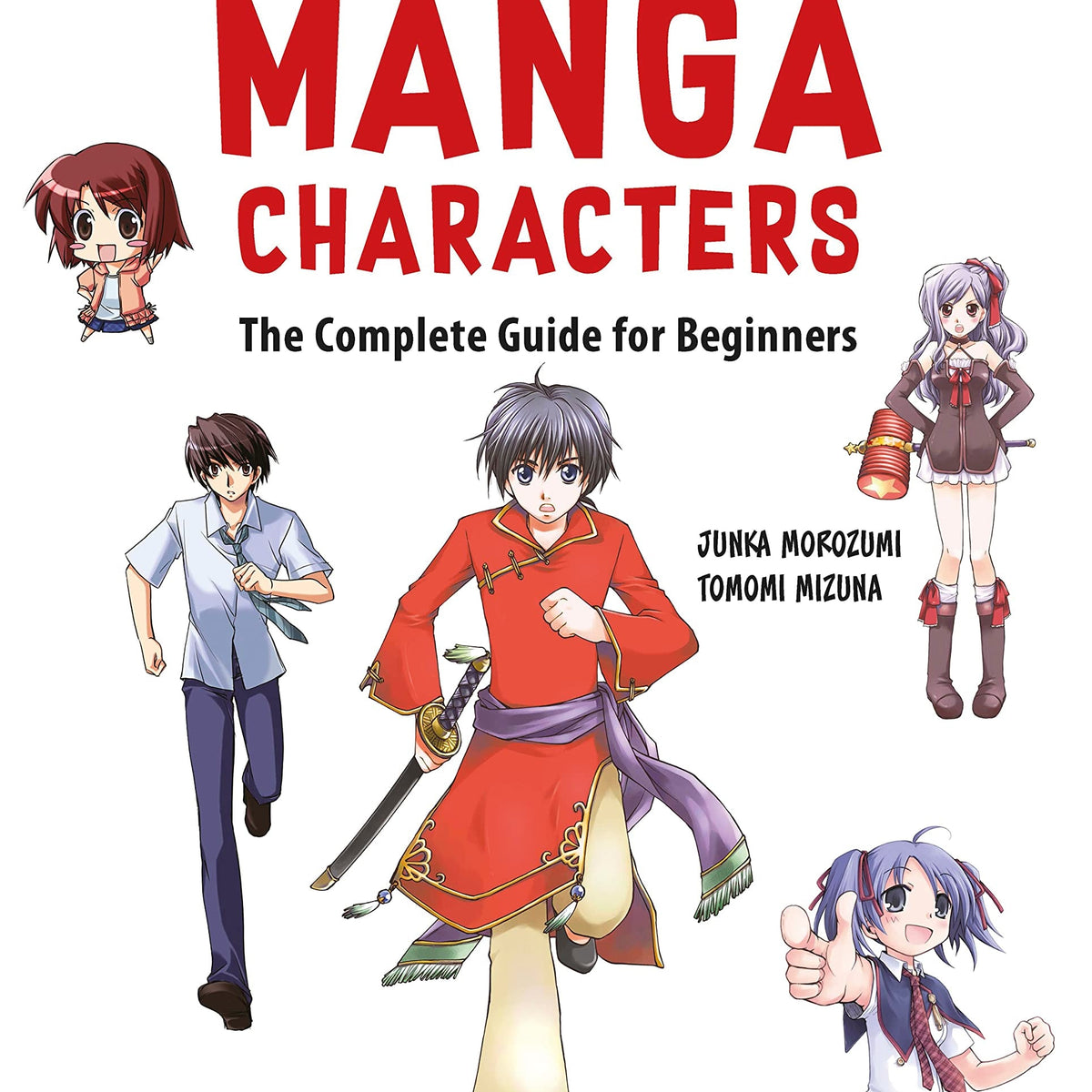 Drawing Basic Manga Characters by Junka Morozumi and Tomomi Mizuna ...