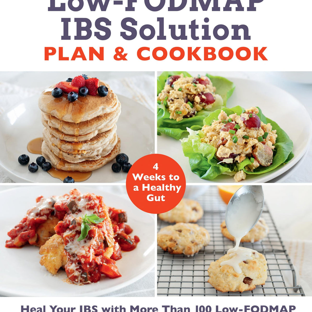 The Low-FODMAP IBS Solution Plan and Cookbook by Dr. Rachel Pauls ...