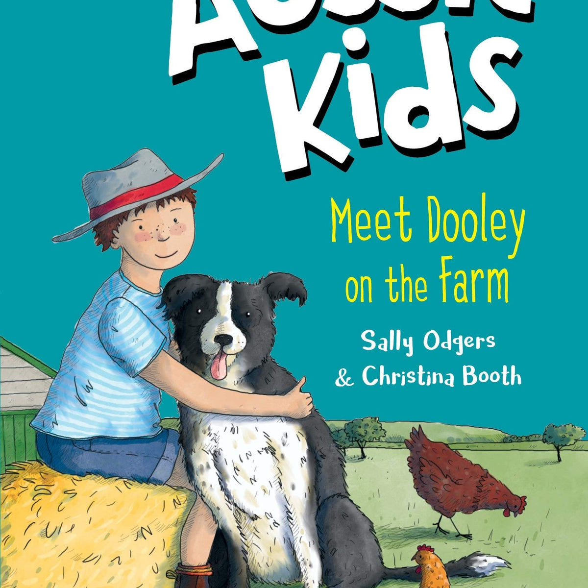 Aussie Kids: Meet Dooley on the Farm by Sally Odgers and Christina ...