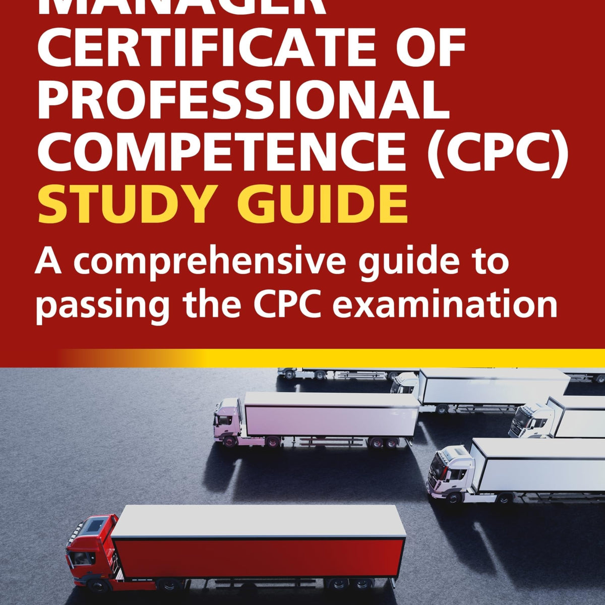 The Transport Manager Certificate of Professional Competence (CPC ...