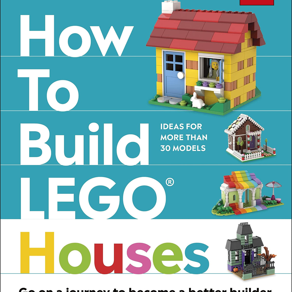 How to Build LEGO Houses by Hannah Dolan, Nate Dias, and Jessica Farrell – Book Hero