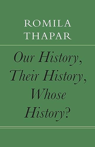 Our History, Their History, Whose History? by Romila Thapar – Book Hero