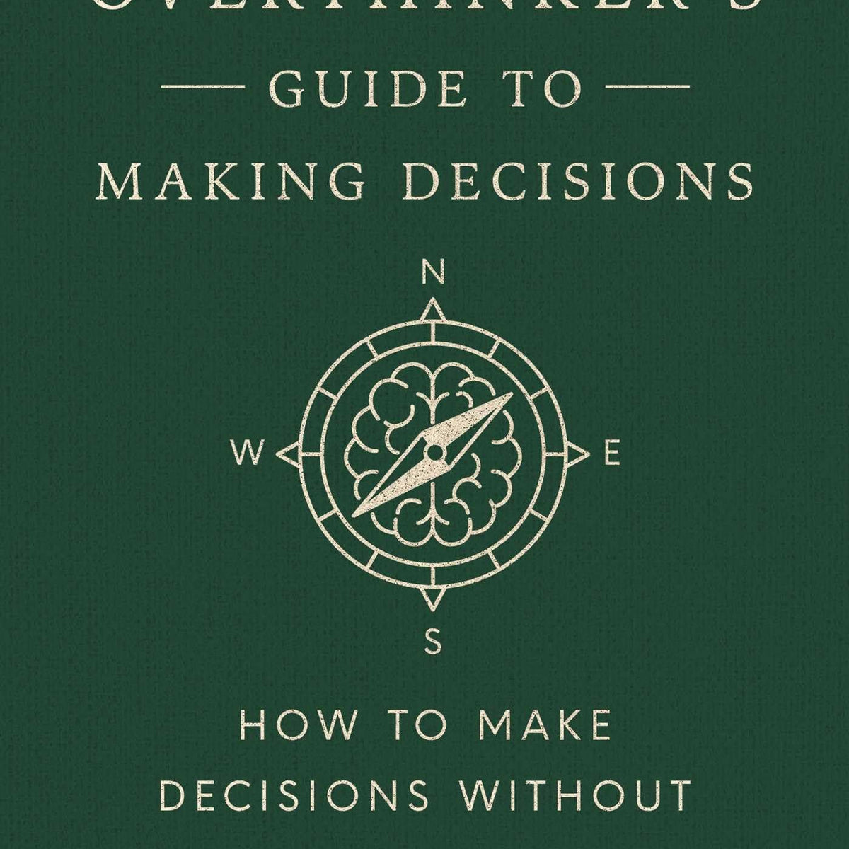 The Overthinker's Guide to Making Decisions by Joseph Nguyen – Book Hero