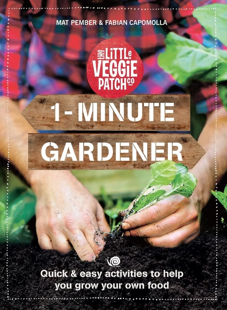 1-Minute Gardener by Fabian Capomolla and Mat Pember – Book Hero