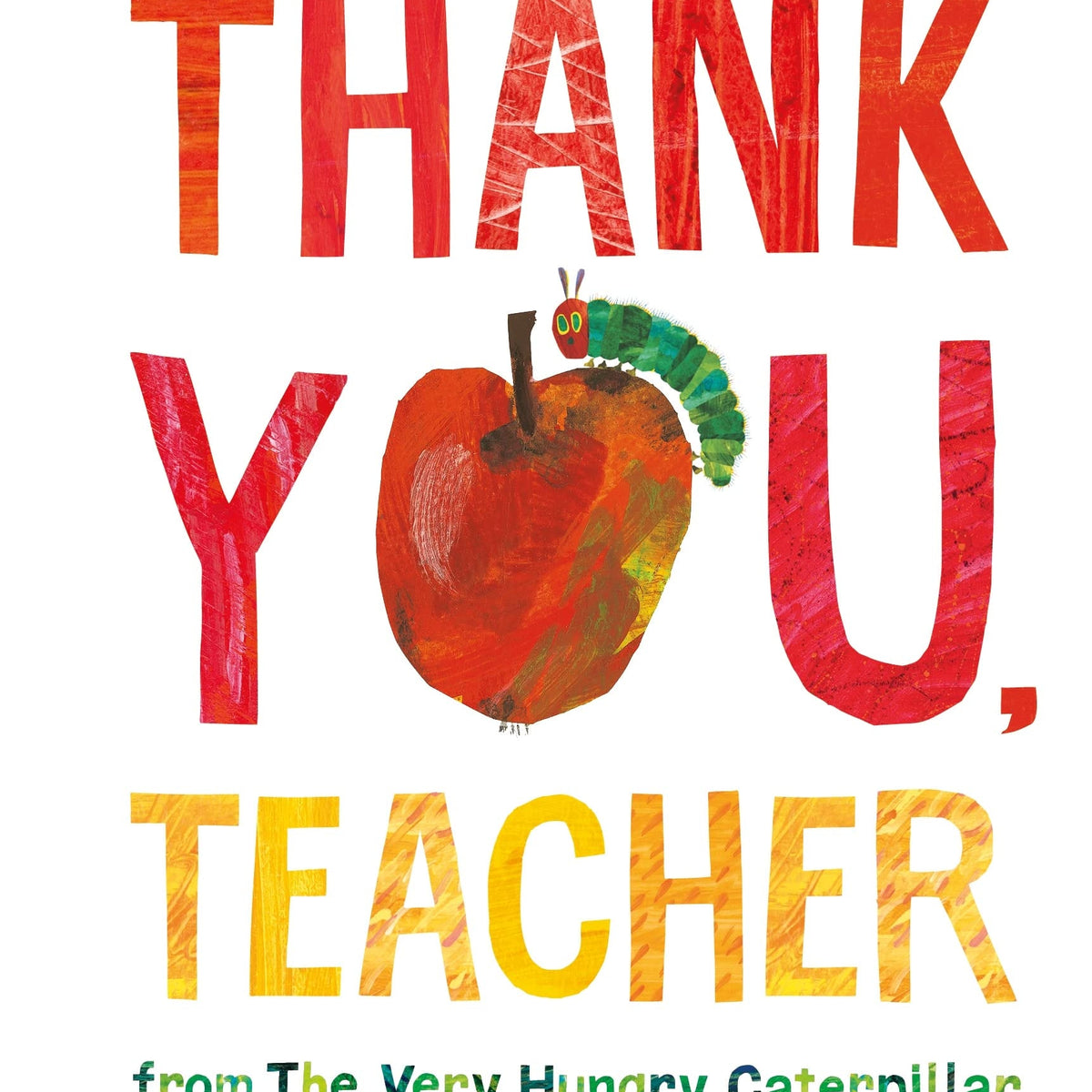 Thank You, Teacher from The Very Hungry Caterpillar by Eric Carle ...