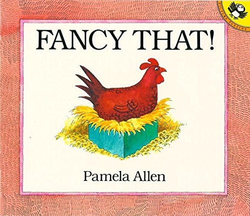 Fancy That! by Pamela Allen – Book Hero