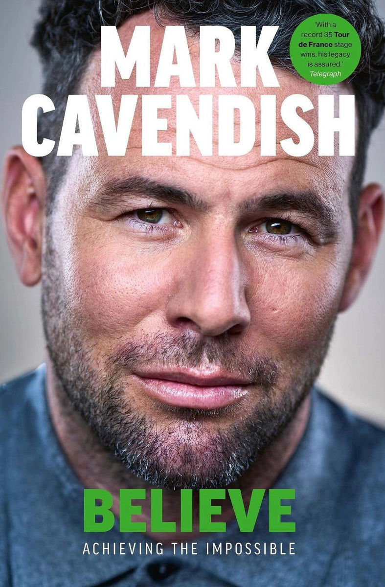 Believe by Mark Cavendish – Book Hero