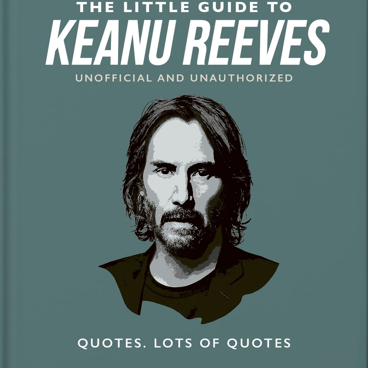 The Little Guide to Keanu Reeves by Orange Hippo! and OH – Book Hero