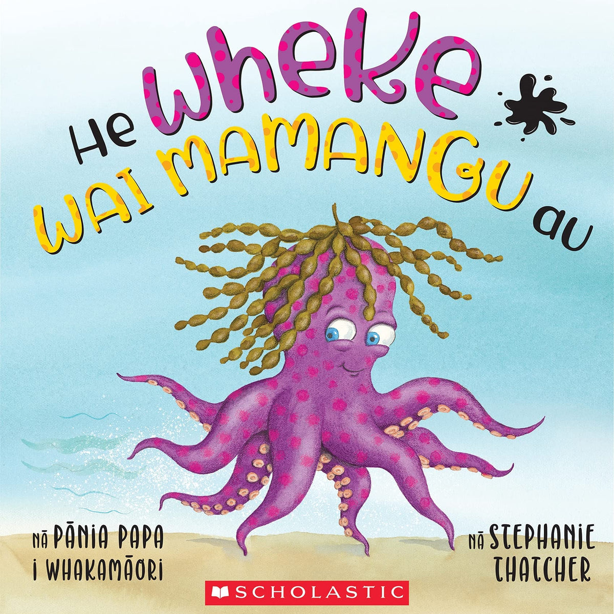 He Wheke Wai Mamangu Au (I'm an Inky Octopus - Maori Edition) by ...