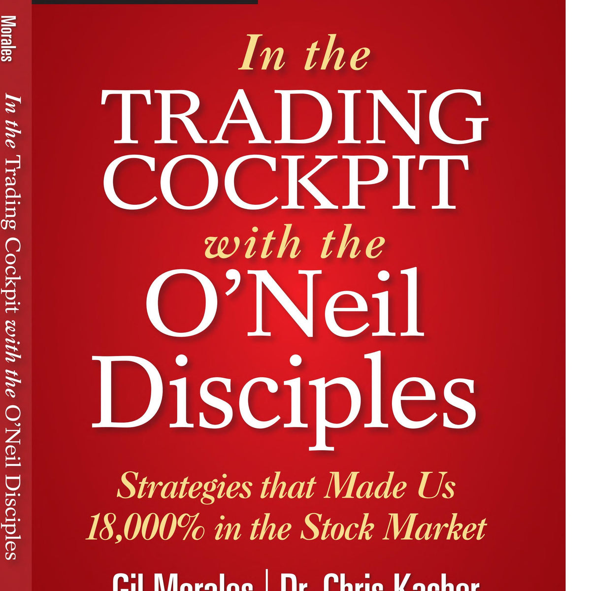 In The Trading Cockpit with the O'Neil Disciples by Gil Morales and ...