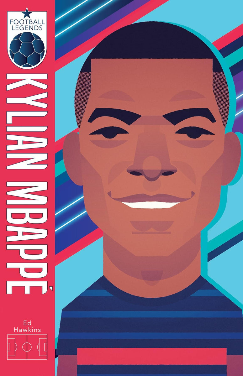 Kylian Mbappé (Football Legends) by Ed Hawkins – Book Hero
