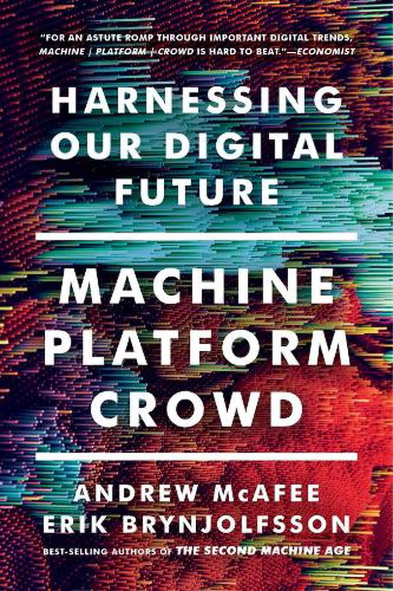 Machine, Platform, Crowd by Andrew McAfee and Erik Brynjolfsson – Book Hero
