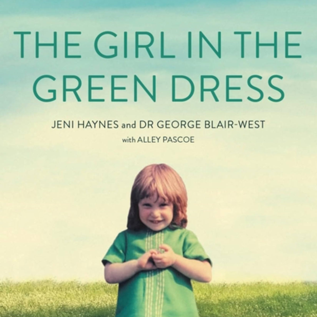 The Girl in the Green Dress by Jeni Haynes and Dr George Blair-West ...