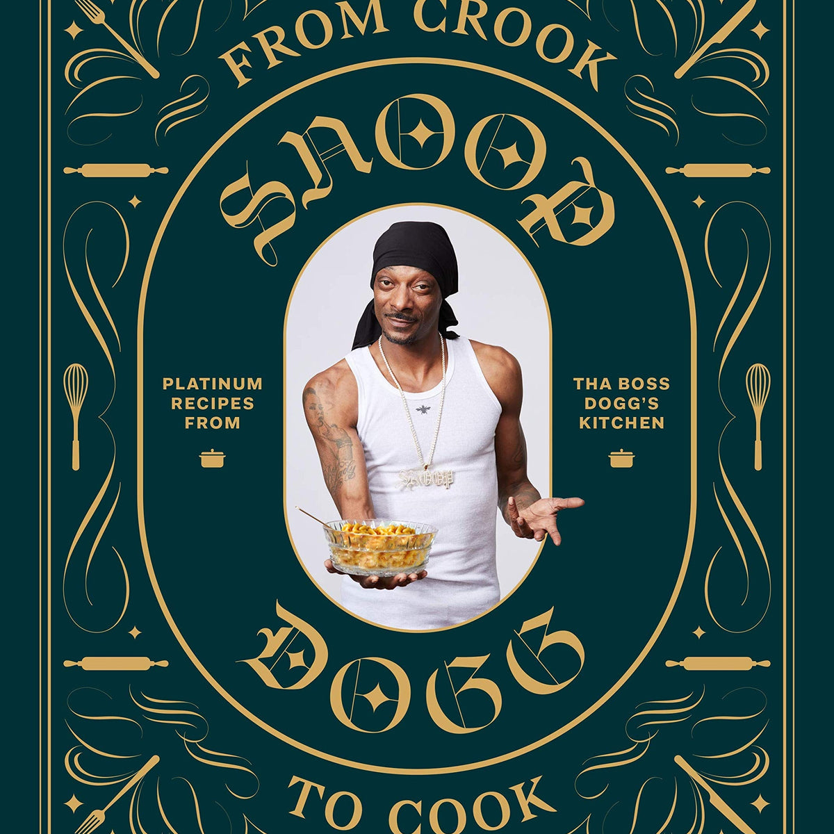From Crook to Cook: Platinum Recipes from Tha Boss Dogg's Kitchen by ...
