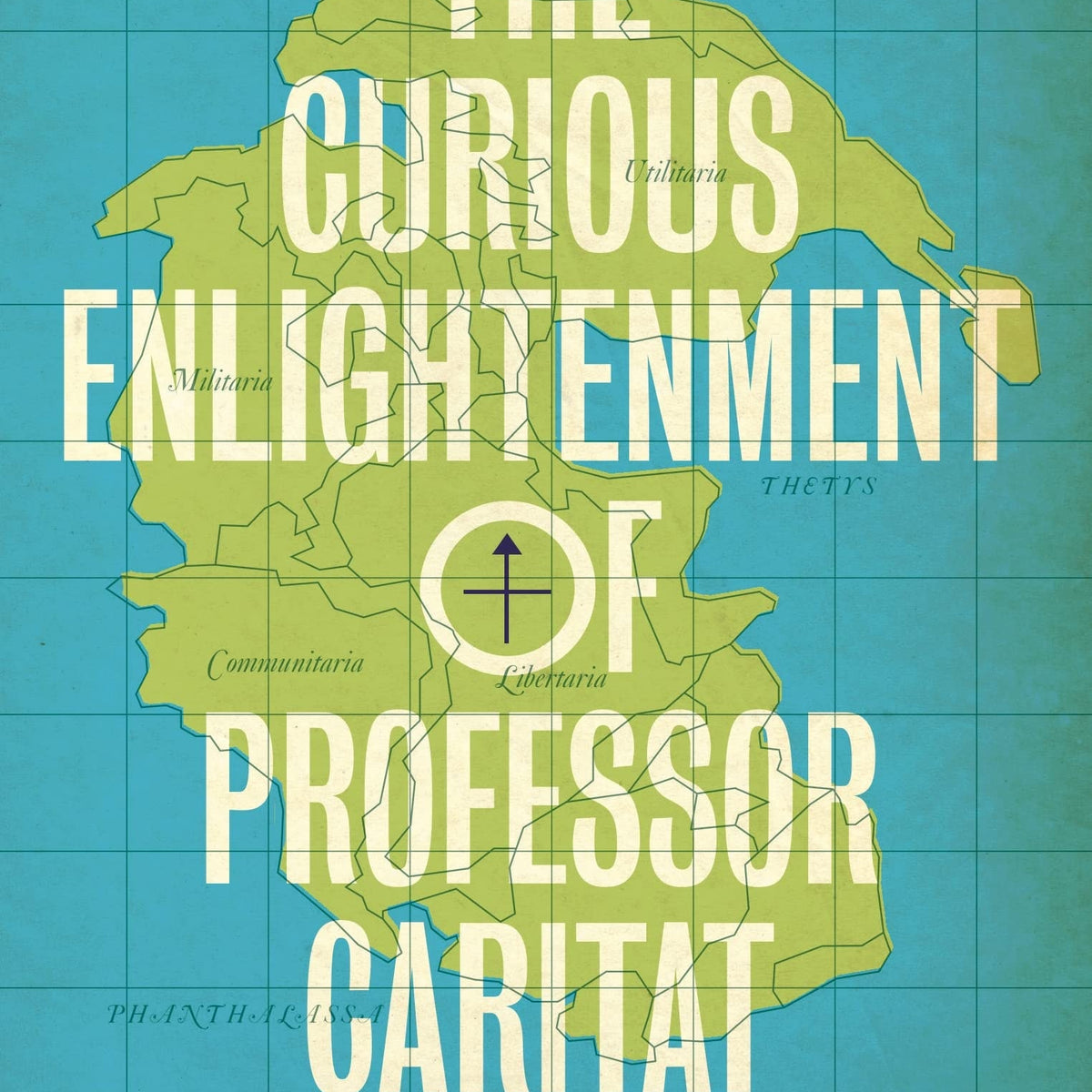 The Curious Enlightenment of Professor Caritat by Steven Lukes – Book Hero