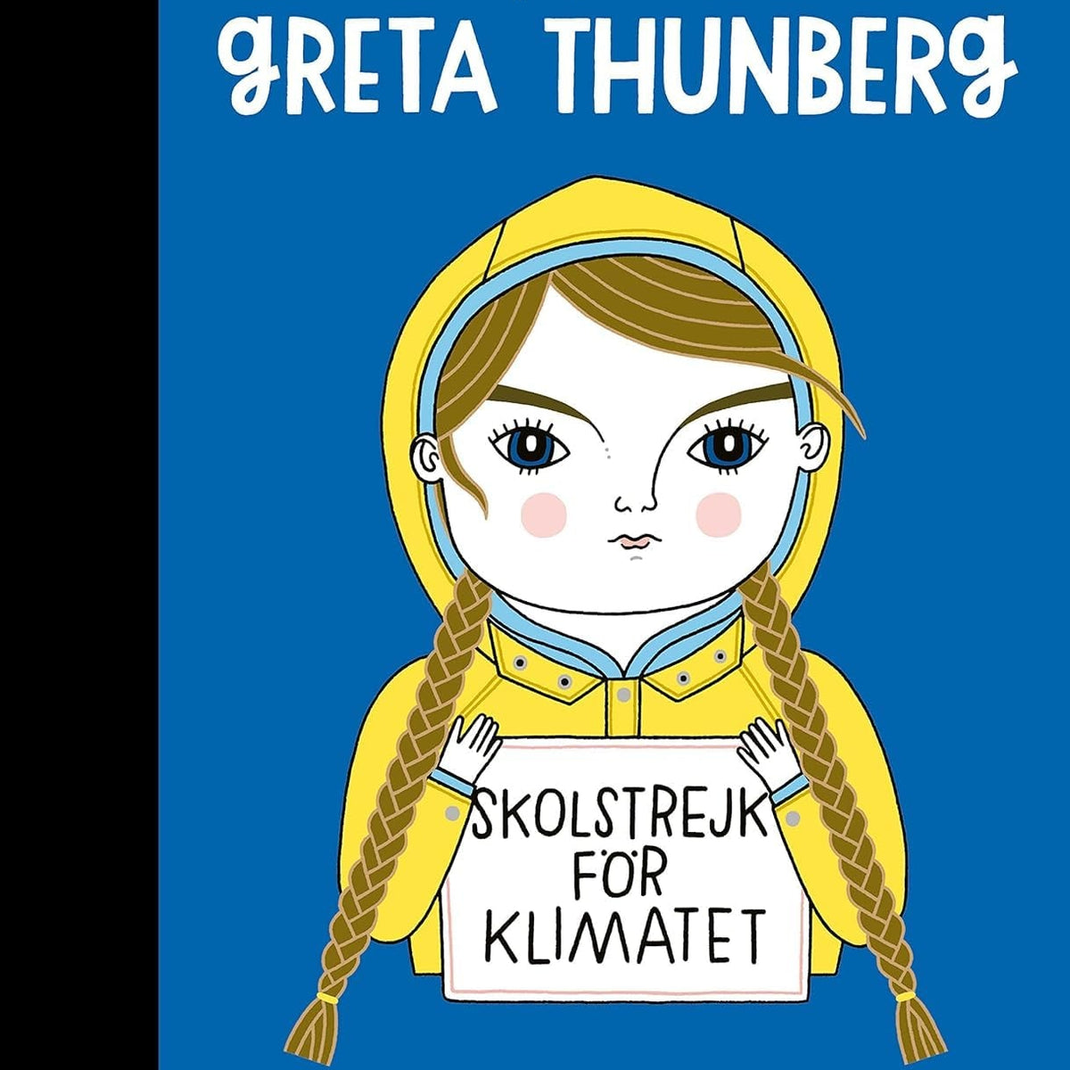 Greta Thunberg by Maria Isabel Sanchez Vegara – Book Hero