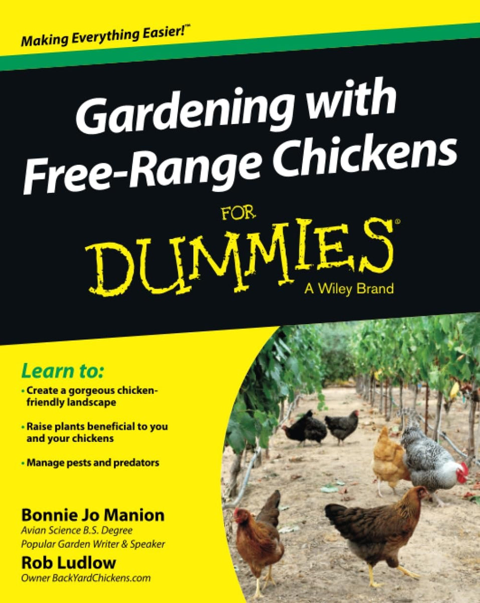 Gardening with Free-Range Chickens For Dummies by Robert T. Ludlow and ...