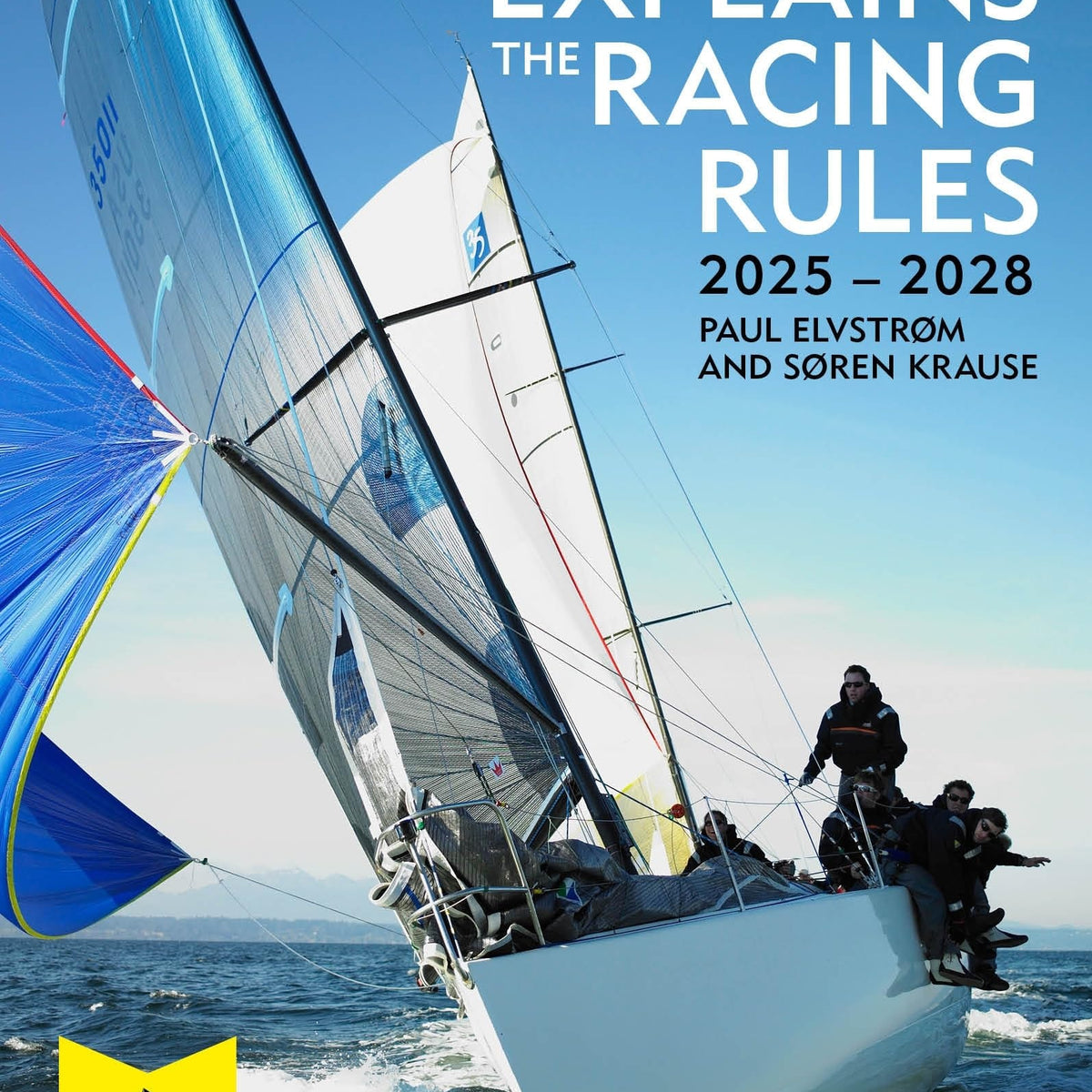 Elvstrøm Explains the Racing Rules by Paul Elvstrom and Soren Krause ...