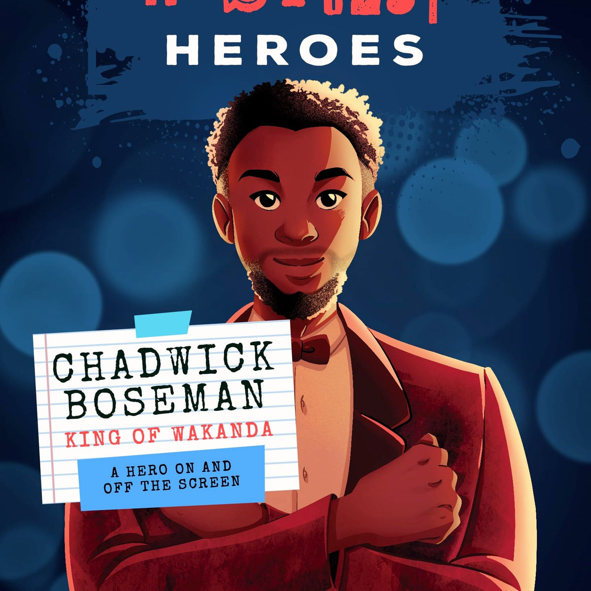 Black History Heroes: Chadwick Boseman by Ryan G Van Cleave and Chris ...