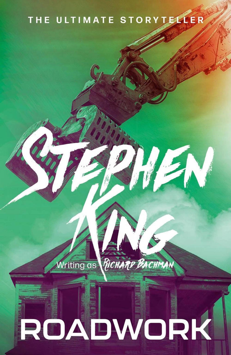 Roadwork by Stephen King and Richard Bachman – Book Hero