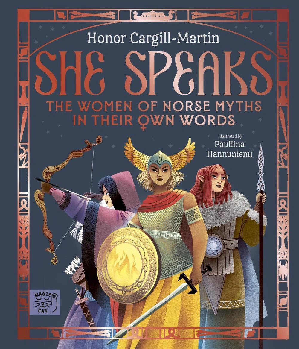 She Speaks: The Women of Norse Myths in their Own Words by Honor ...