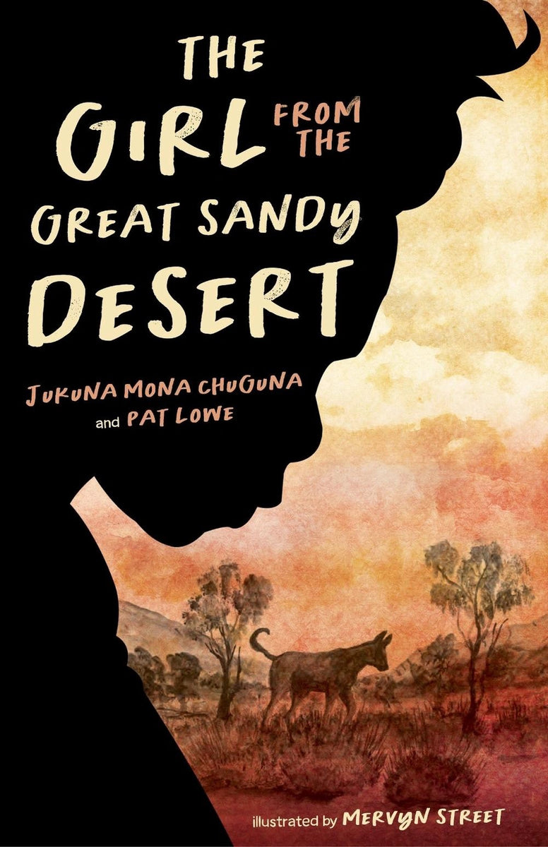 The Girl from the Great Sandy Desert by Jukuna Mona Chuguna and Pat ...