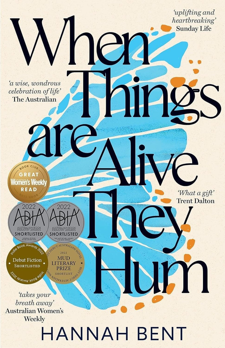 When Things Are Alive They Hum by Hannah Bent – Book Hero