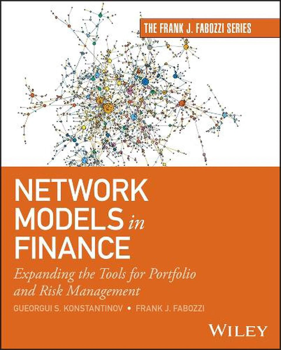 Network Models in Finance by Frank J. Fabozzi and Gueorgui S ...
