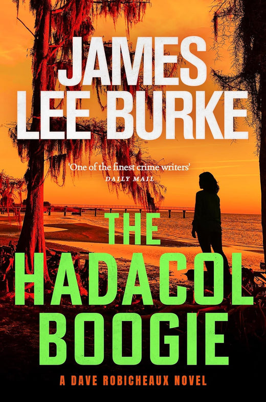 The Hadacol Boogie by James Lee Burke – Book Hero
