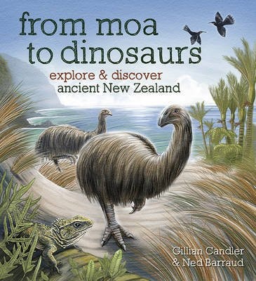 From Moa to Dinosaurs by Ned Barraud and Gillian Candler – Book Hero