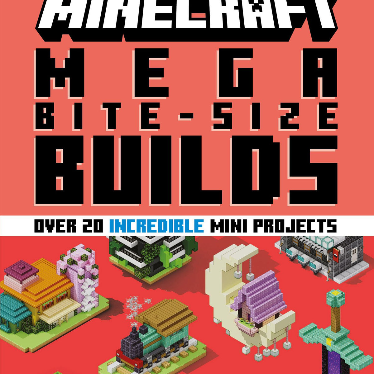 Minecraft Mega Bite-Size Builds by Mojang – Book Hero