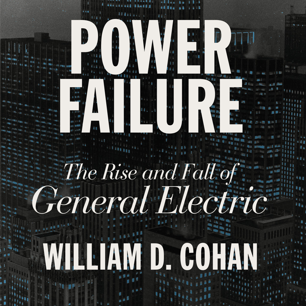 Power Failure by William D. Cohan – Book Hero