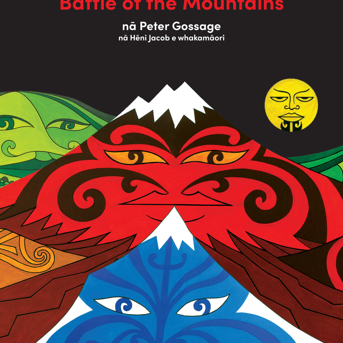 Te Pakanga a nga Maunga/Battle of the Mountains by Peter Gossage – Book ...