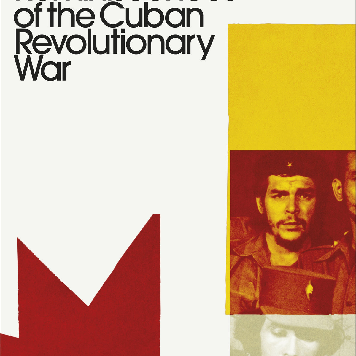 Reminiscences of the Cuban Revolutionary War by Ernesto Che Guevara ...