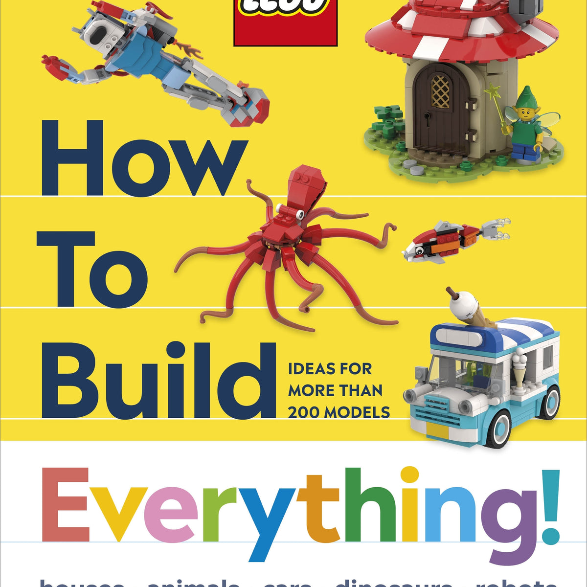 LEGO How to Build Everything! by DK – Book Hero