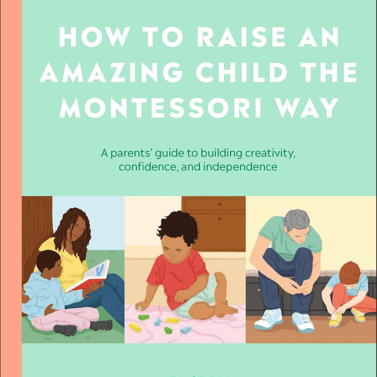 How to Raise an Amazing Child the Montessori Way by DK – Book Hero