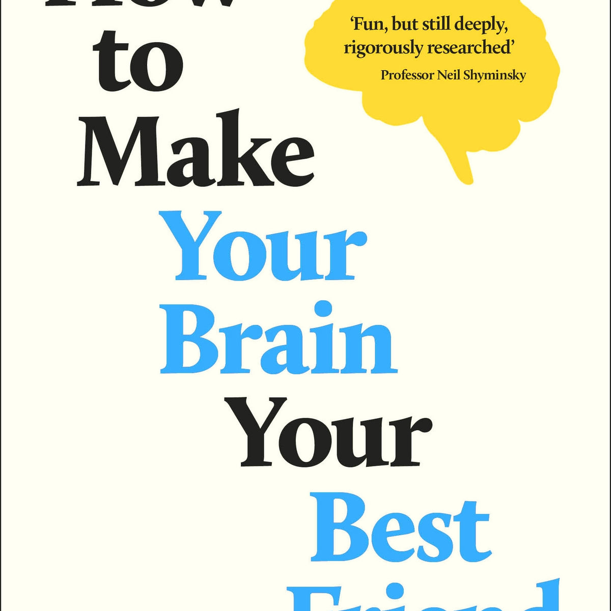 How to Make Your Brain Your Best Friend by Dr. Rachel Barr – Book Hero