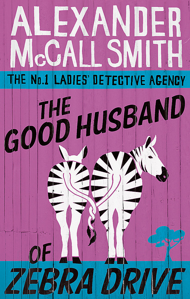 The Good Husband Of Zebra Drive by Alexander McCall Smith – Book Hero