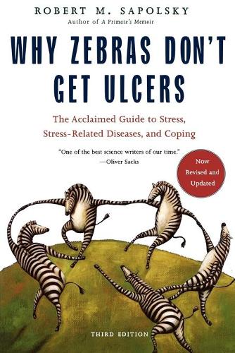 Why Zebras Don't Get Ulcers -Revised Edition by M. Sapolsky, Sapolsky ...