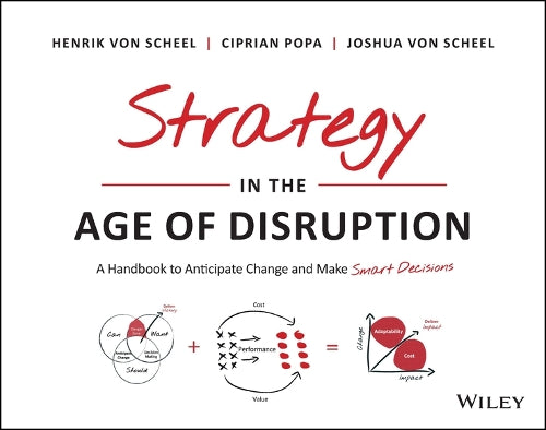 Strategy in the Age of Disruption by Henrik Von Scheel, Ciprian Popa ...