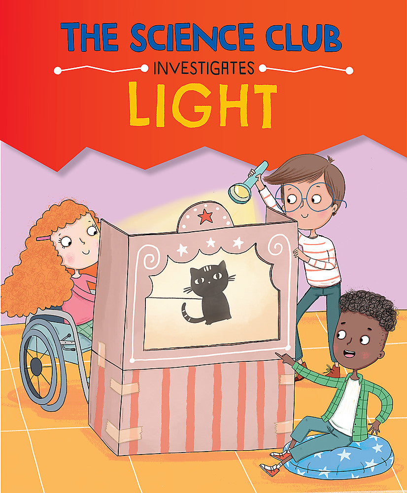 The Science Club Investigates: Light by Mary Auld – Book Hero