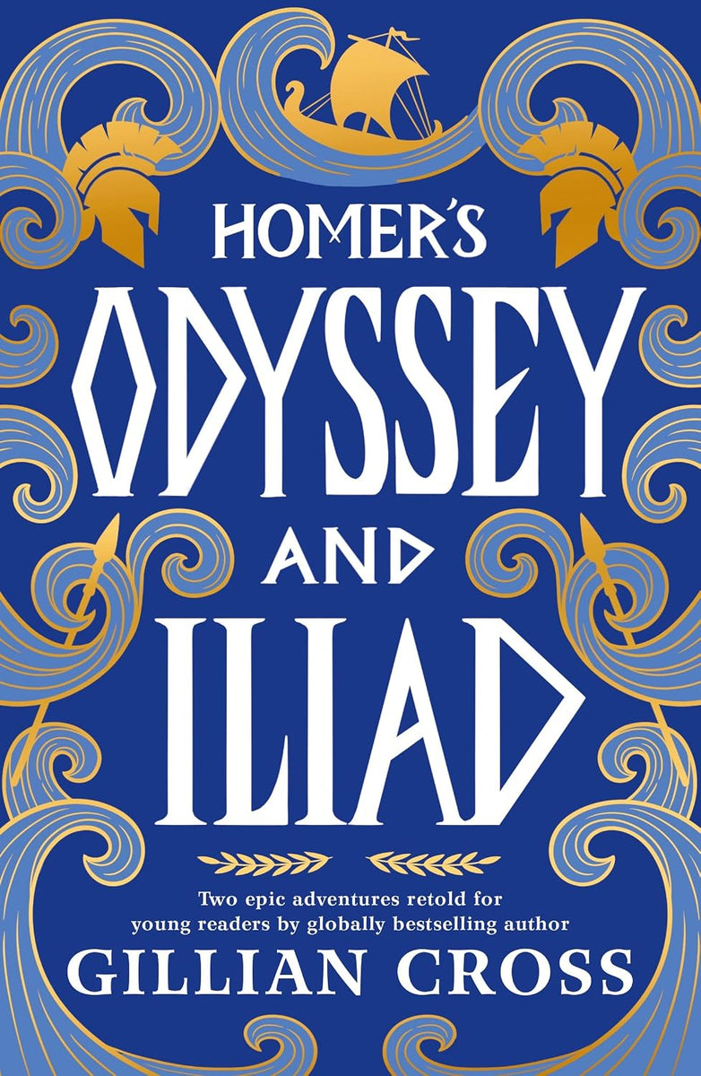 Homer's Odyssey and Iliad by Gillian Cross – Book Hero
