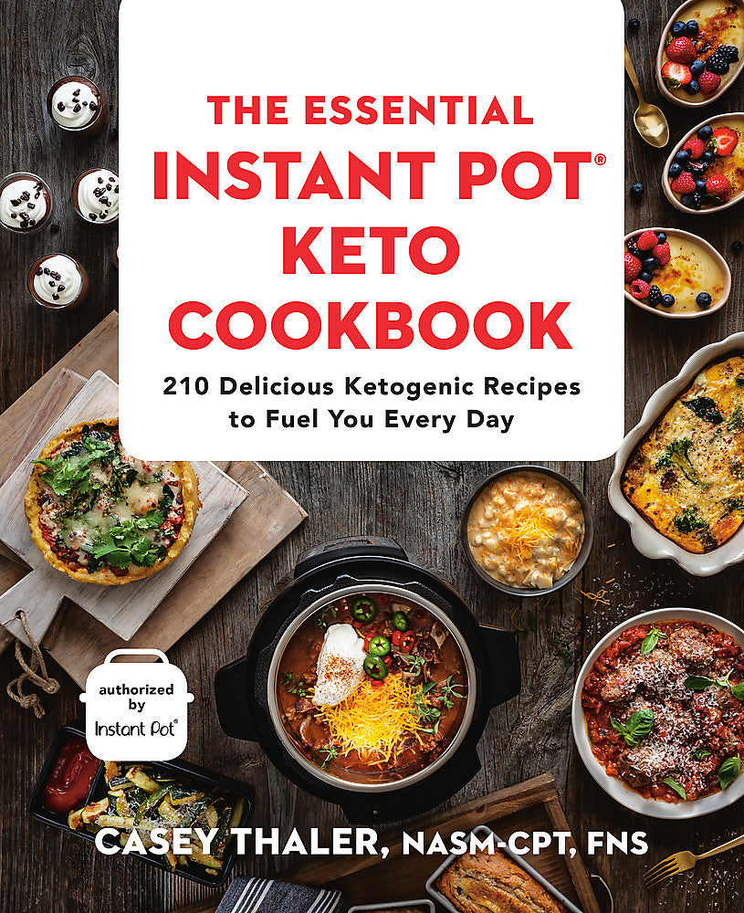 The Essential Instant Pot Keto Cookbook by Casey Thaler – Book Hero